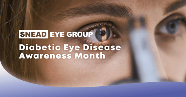 Diabetic Eye Disease Awareness Month | Snead Eye Group